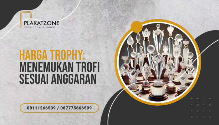 Harga Trophy: Menemukan Trofi Terbaik Sesuai Anggaran